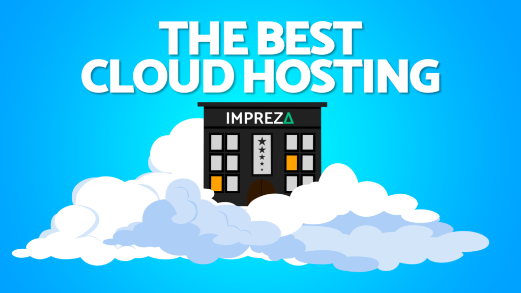 Cloud Hosting a complete solution for your business online | Impreza Host