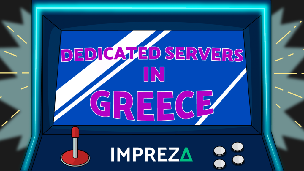 Dedicated Servers in Greece, High Performance Servers for you! | Impreza Host