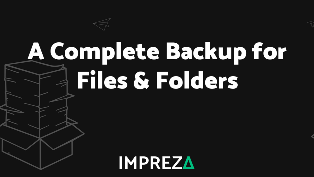 A complete Backup and Restore for Files & Folders | Impreza Host